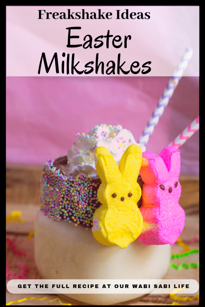 Easter milkshake | Easter freakshake | Our Wabi Sabi Life