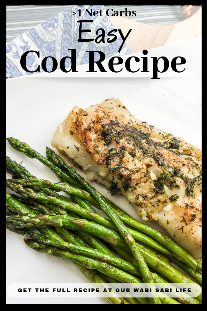 Easy Cod Recipe with Garlic Herb Butter - Keto Approved - Our WabiSabi Life