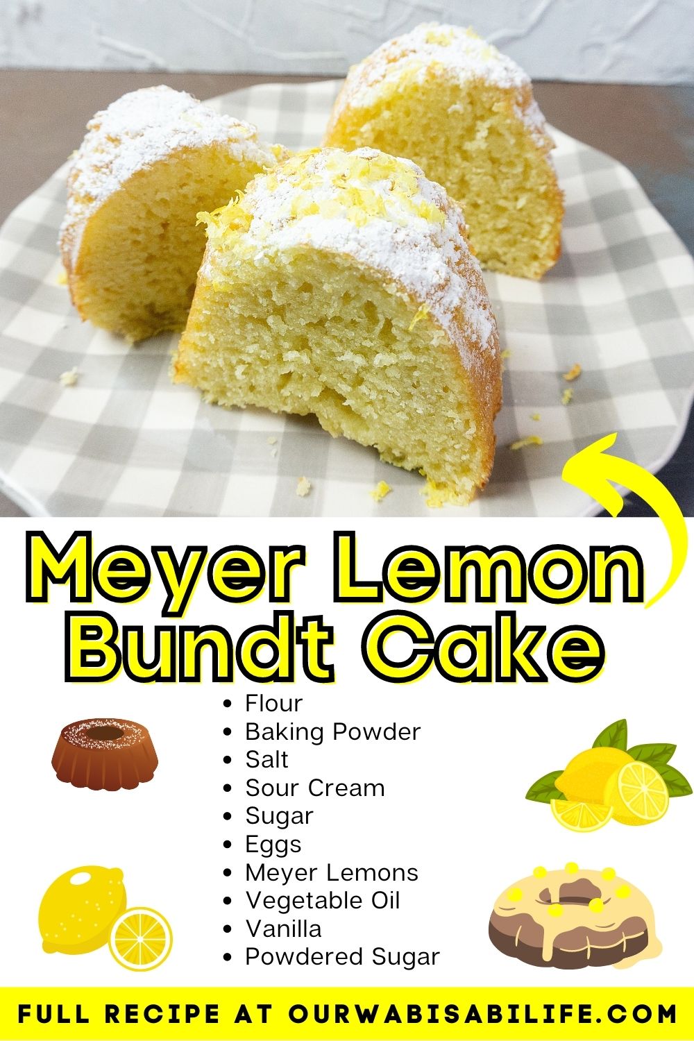 The Best Ever Meyer Lemon Bundt Cake - Our WabiSabi Life